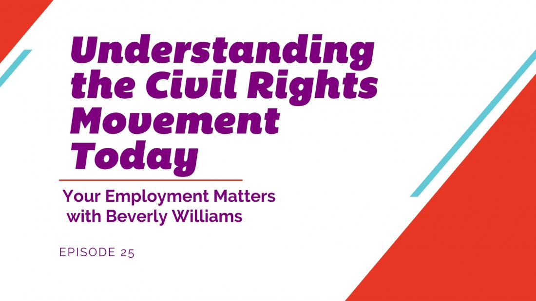 Understanding the Civil Rights Movement Today - Your Employment Matters