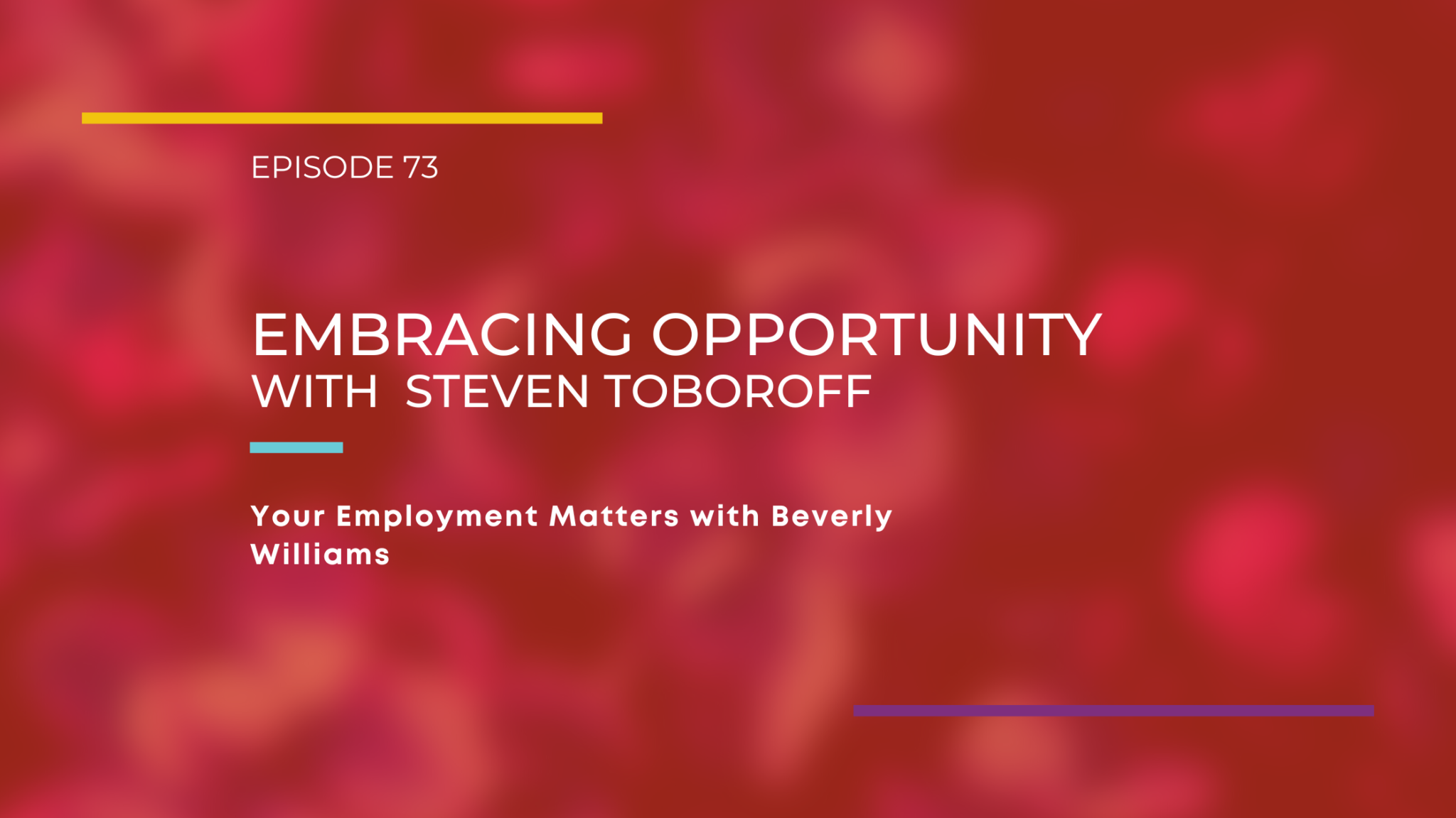 Embracing Opportunity - Your Employment Matters Embracing Opportunity - Your Employment Matters