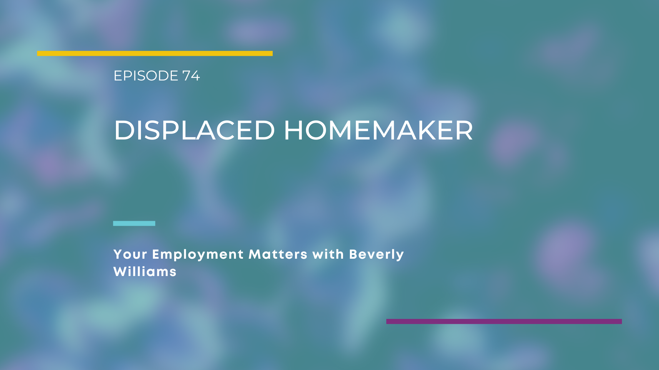 Returning Displaced Homemakers to the Workforce - Your Employment Matters